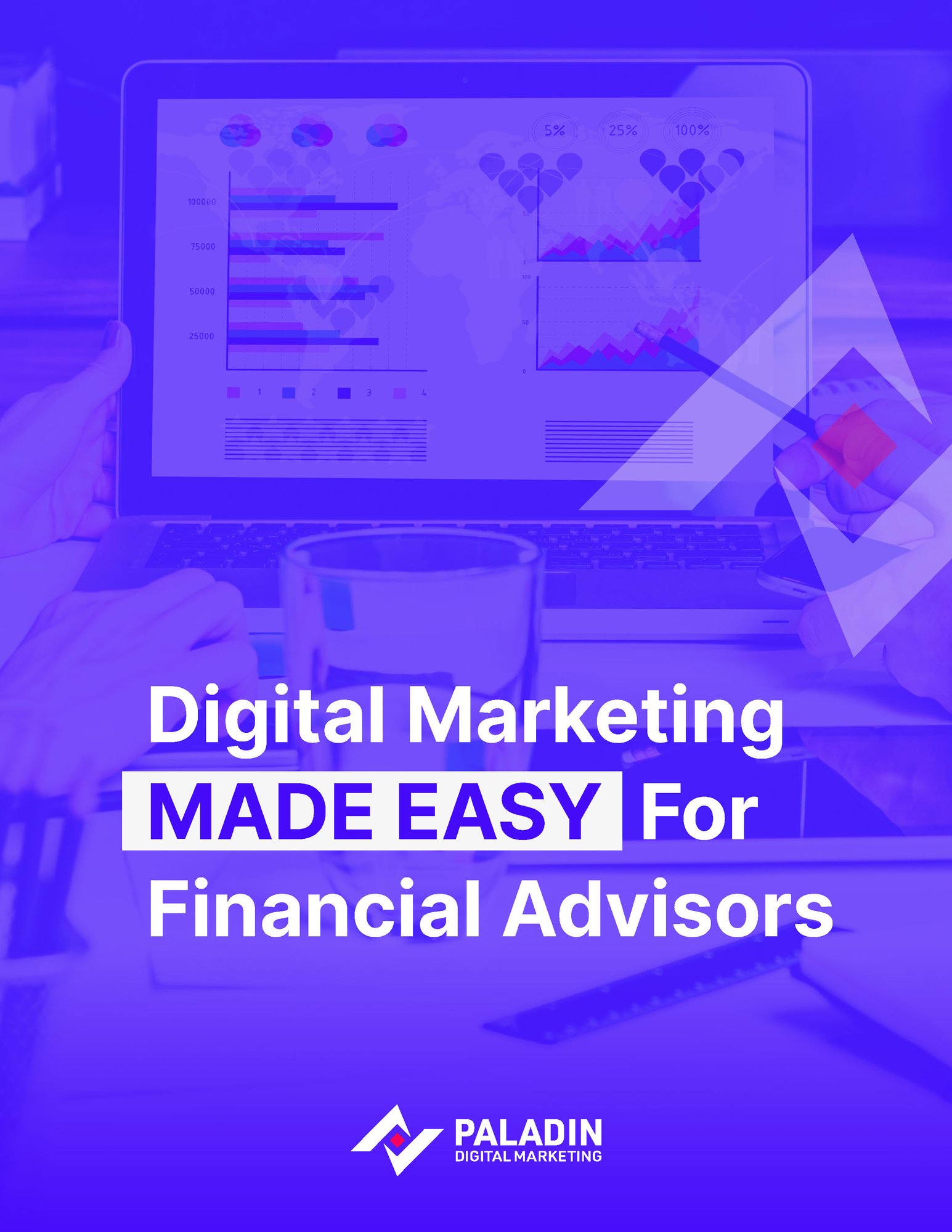 Download our eBook: Digital Marketing Made Easy For Financial Advisors